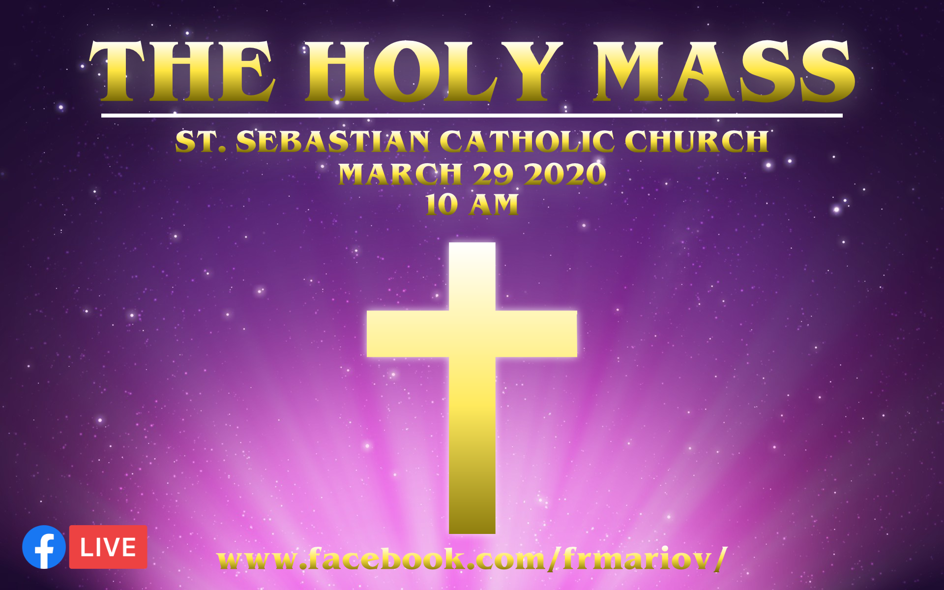 Holy Mass/ Santa Misa – 3/29/20 (Facebook Live) – Welcome